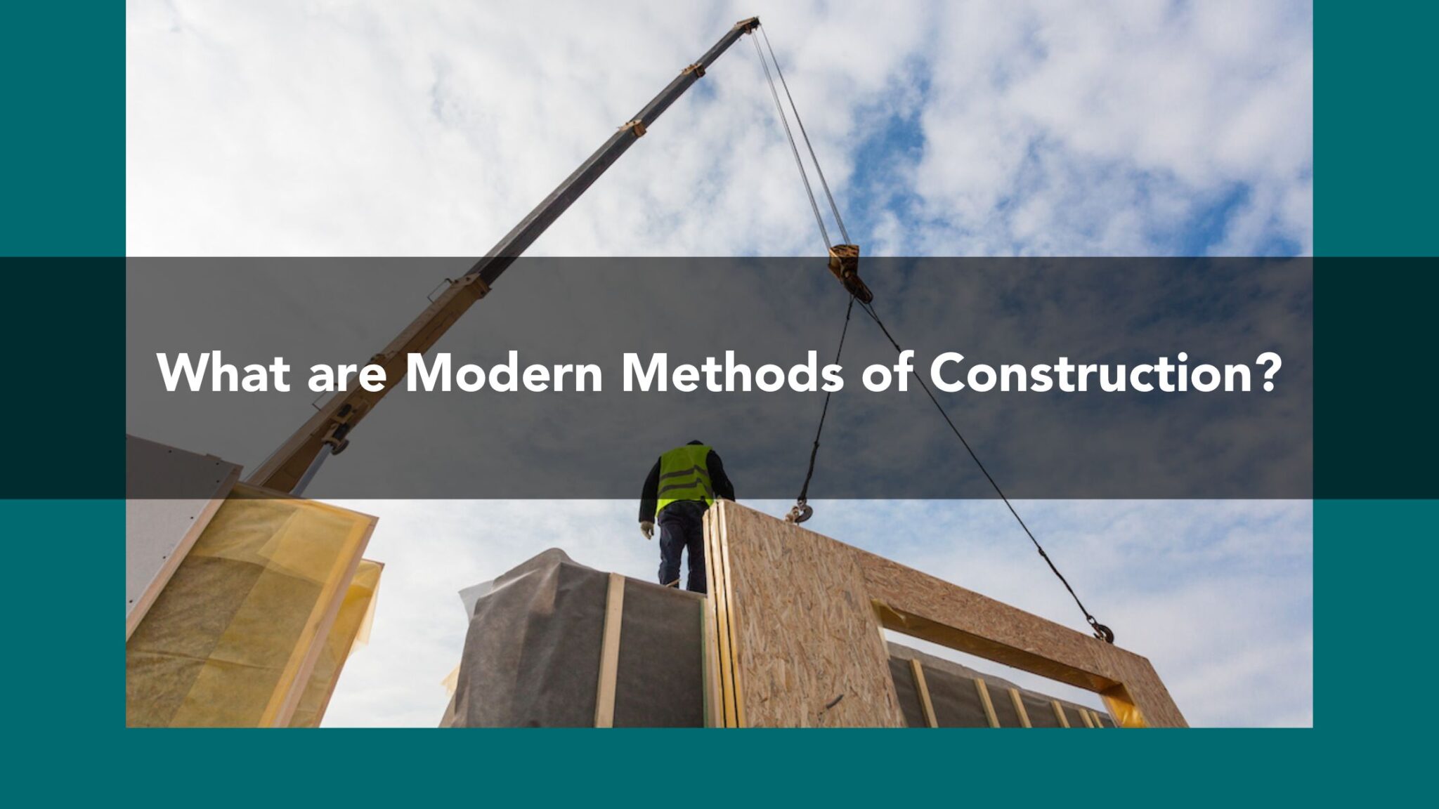 What are Modern Methods of Construction? - KORE Insulation